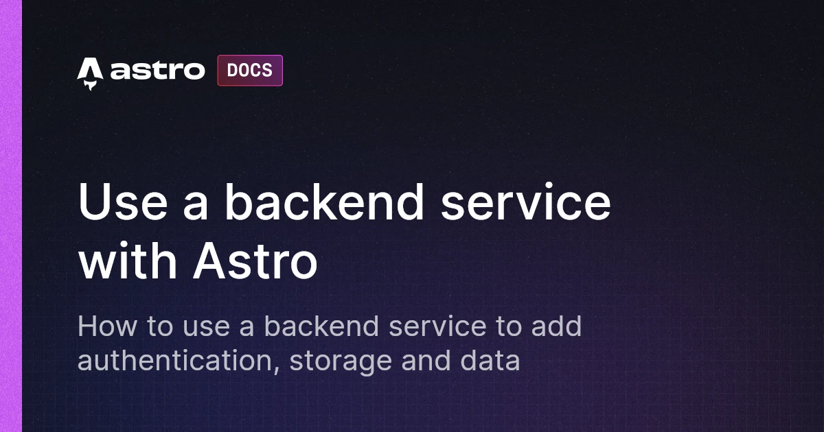 Use a backend service with Astro | Astro中文文档 | Astro中文网