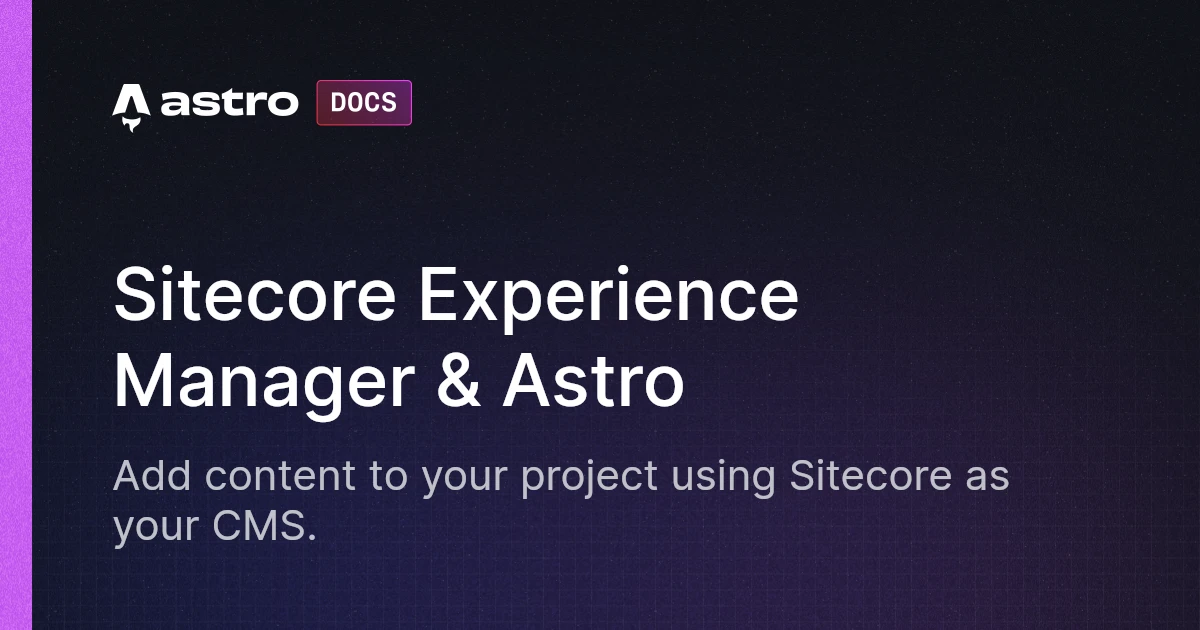 Sitecore Experience Manager & Astro | Astro中文文档 | Astro中文网