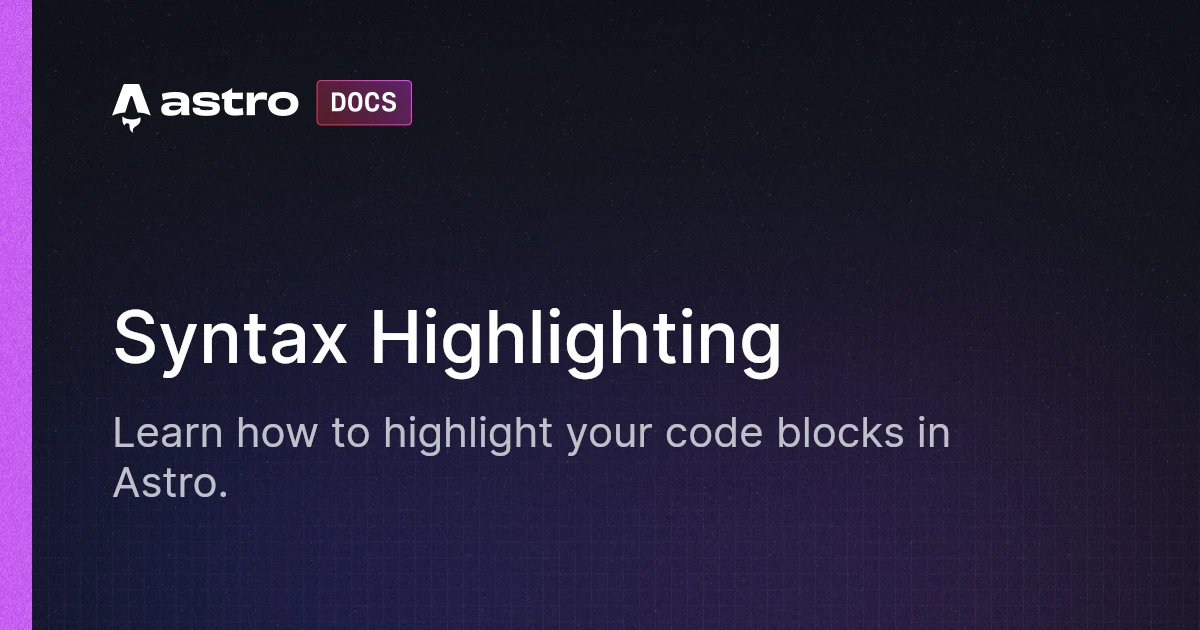Syntax Highlighting | Astro中文文档 | Astro中文网