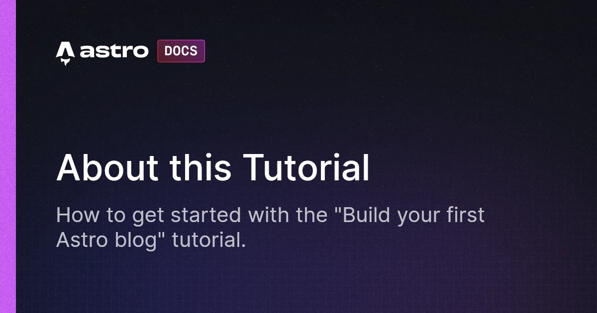 About this Tutorial | Astro中文文档 | Astro中文网