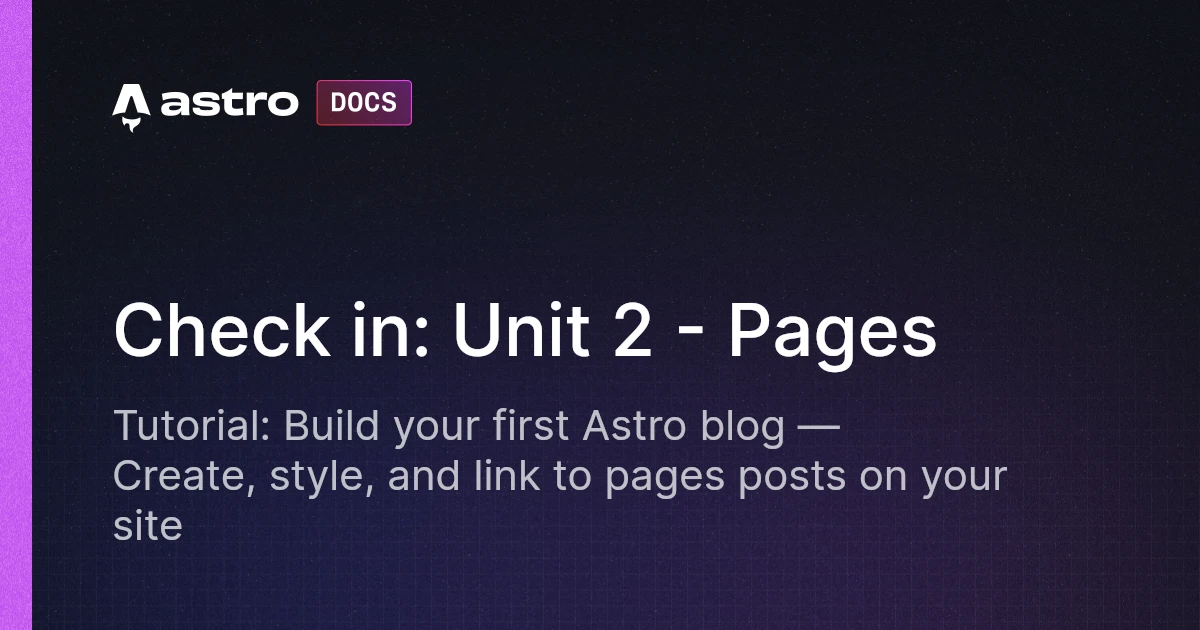 Check in: Unit 2 - Pages | Astro中文文档 | Astro中文网